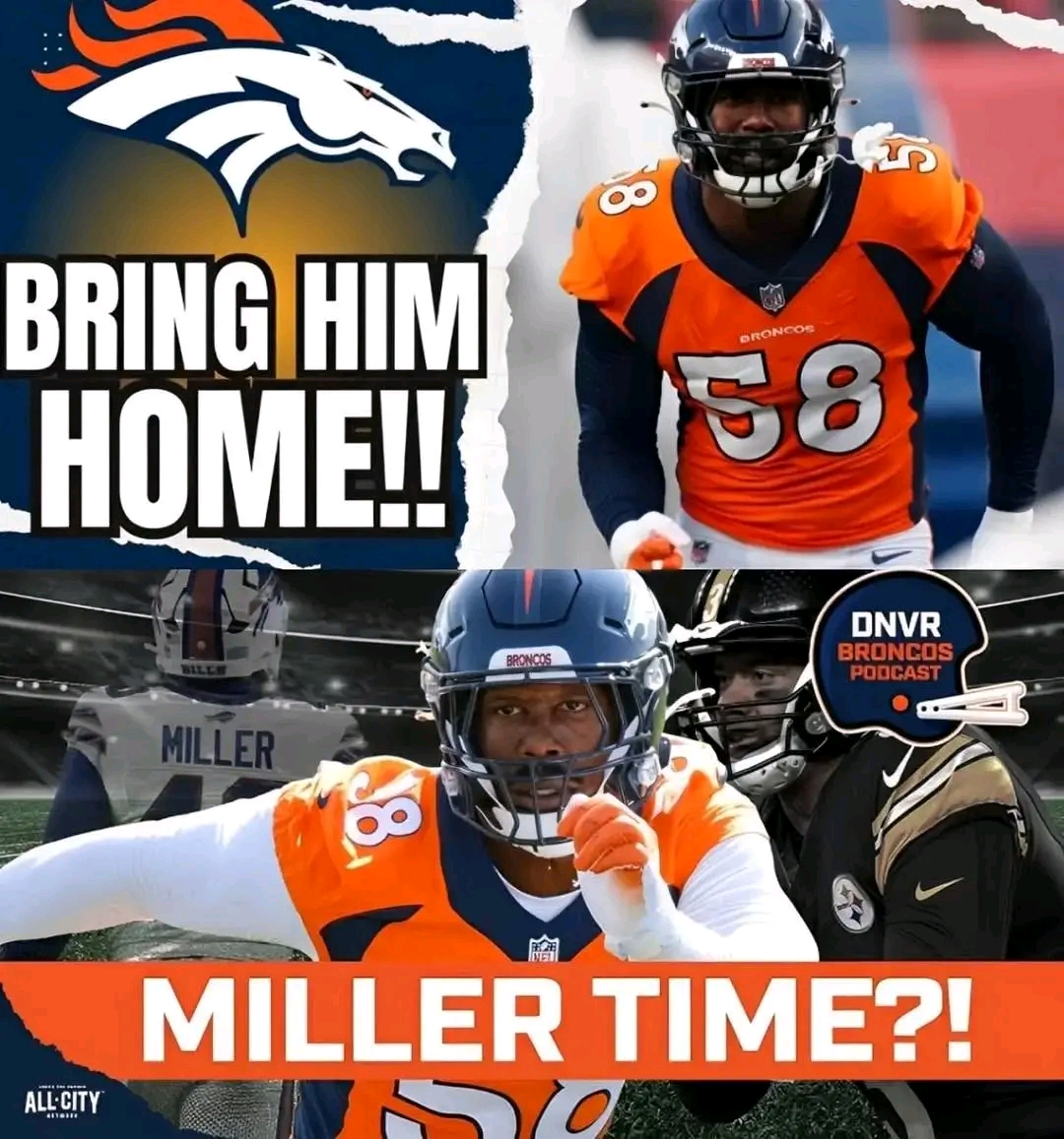Von Miller Reaffirms His Lifelong Loyalty to the Broncos: A Denver ...